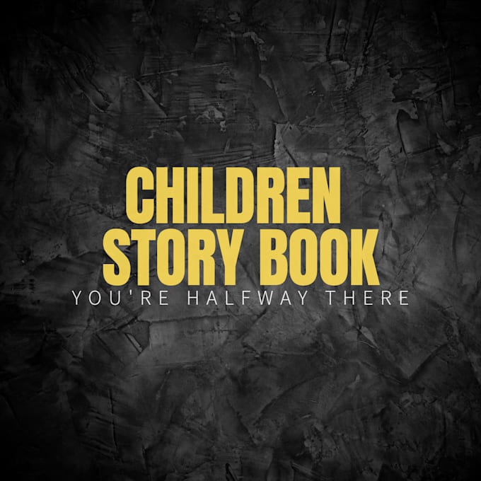 Write complete children story book, do illustration guidelines and ...