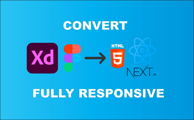 Convert Xd Figma To Responsive React Js Next Js Html By Rofinouval Fiverr