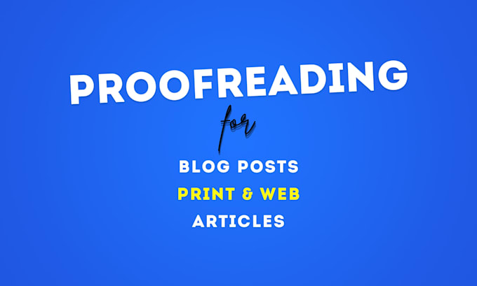 Proofread your blogs and articles by Dave_digitalmkt | Fiverr