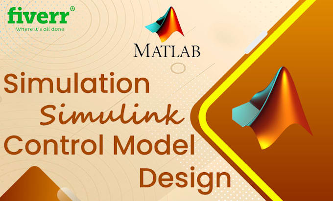 Do Anytype Of Matlab Coding And Model Design By Janeya700 Fiverr