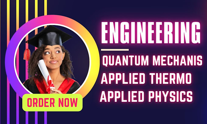 Guide in quantum mechanics applied physics thermodynamics kinematics by Agencee06_hub | Fiverr