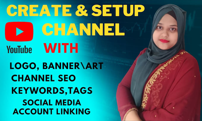Create and setup youtube channel by Mitu45128 | Fiverr