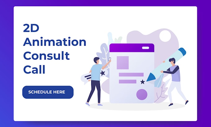 Schedule a meeting to discuss your 2d animation by Jmg_digital | Fiverr