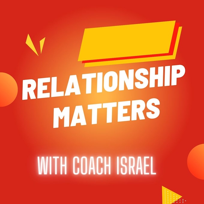 Teach, advice and counsel you about relationship matters by Issbiss ...