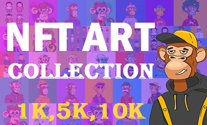 Create a successful nft art collection 1k, 5k, 10k by Ayoubouij | Fiverr