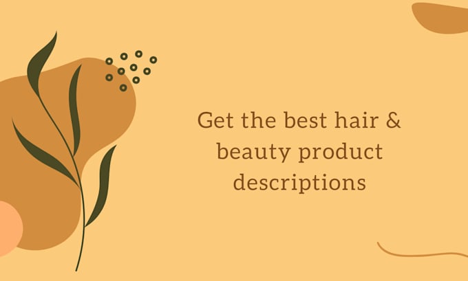 Write product descriptions for hair and beauty products by Hbcopywrite ...
