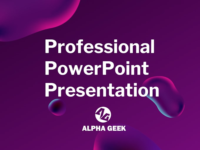 Create professional powerpoint presentation design by Alpha_geek_ | Fiverr