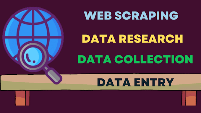 Do web scraping for websites, data research, collection, and data entry ...