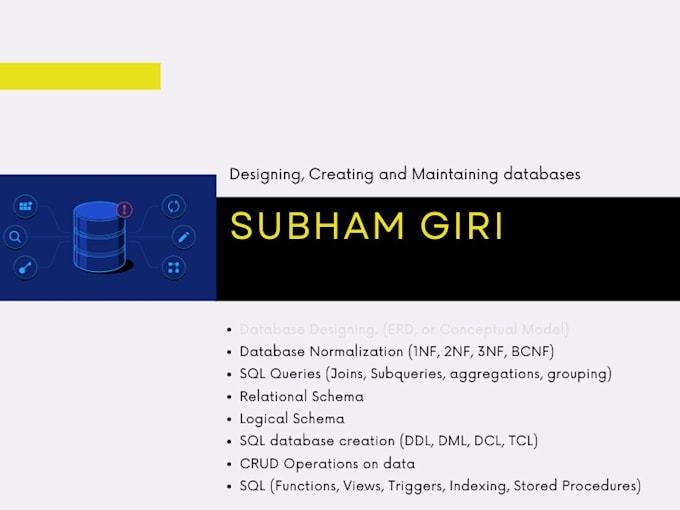 Responsible for all aspects of designing, creating and maintaining databases by Subhamgiri127 ...
