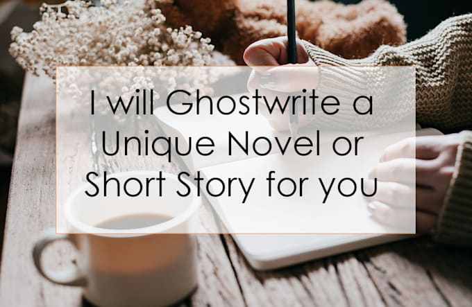 Ghostwrite a unique novel or short story for you by Saturnoart | Fiverr