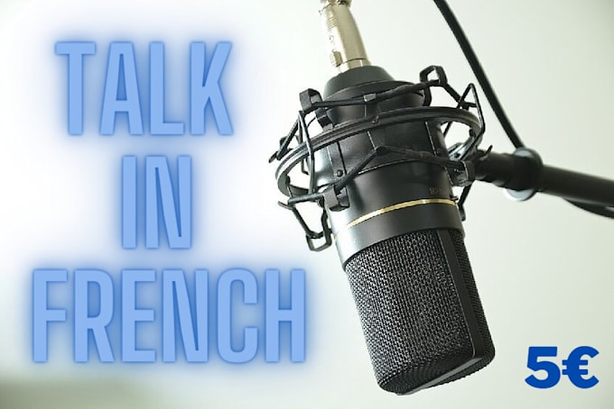 Talk in french for you by Wiences | Fiverr