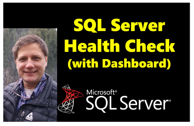 Deliver Sql Server Health Check Solution By Mssqlsvr Fiverr