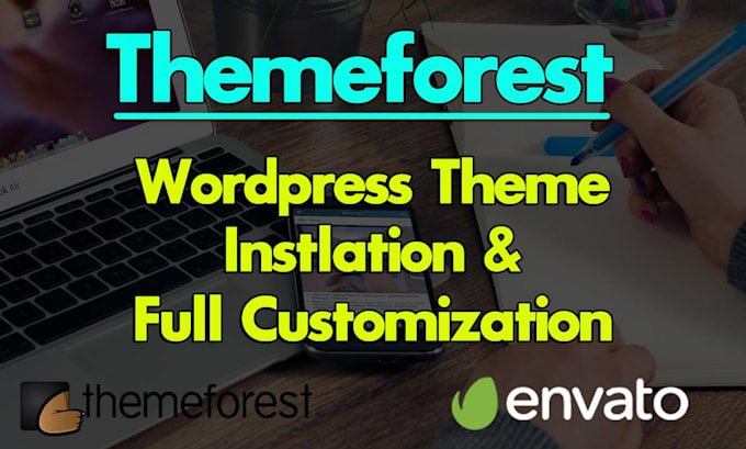 Do envato themeforest wordpress themes installation and customization by Sakibul_porag | Fiverr