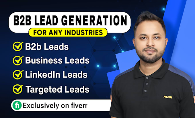 Provide targeted b2b lead generation for any industries by Jamrulkhan09 | Fiverr
