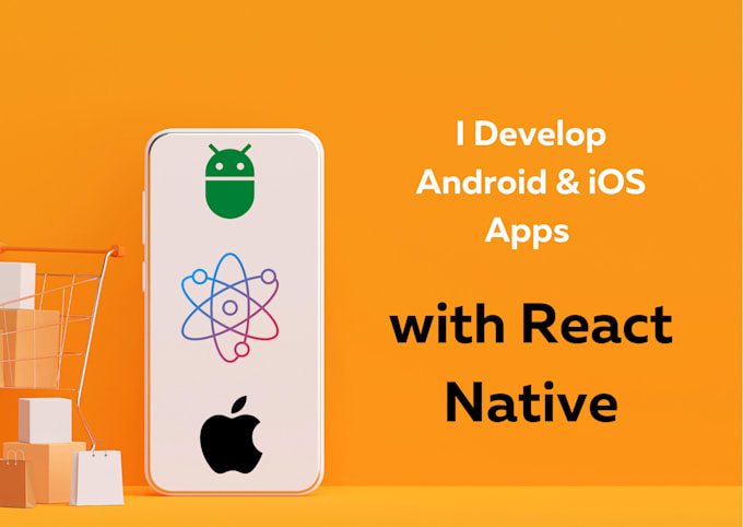 Create Android And Ios Application Using React Native By Syedrashedahmed Fiverr