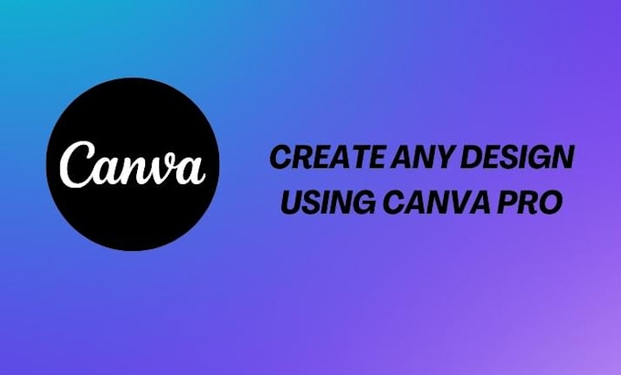 Create any design using canva pro by Maulikbatra | Fiverr