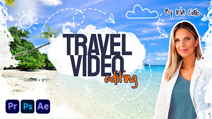 Do video editing for your travel, wedding, birthday, youtube, tiktok ...