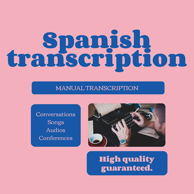 Do transcripts in spanish of any kind by Jessicapauline_ | Fiverr
