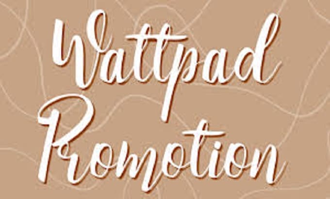 Do organic wattpad story promotion, novel marketing by Sally_281 | Fiverr