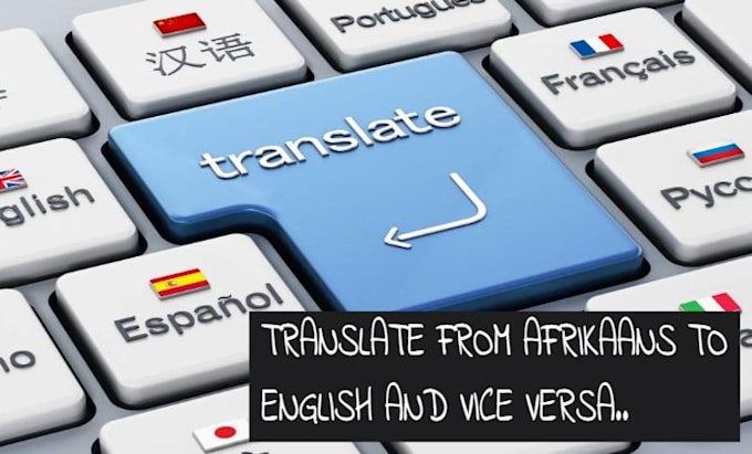 Translate or transcribe afrikaans to english and vice versa by ...