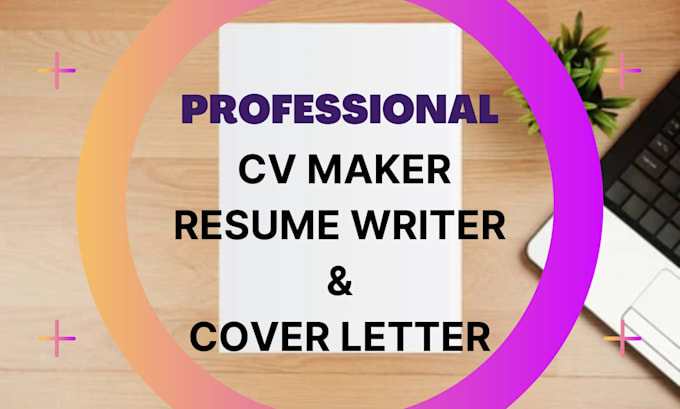Create a professional cv, resume writing, cover letter, and cv maker by ...