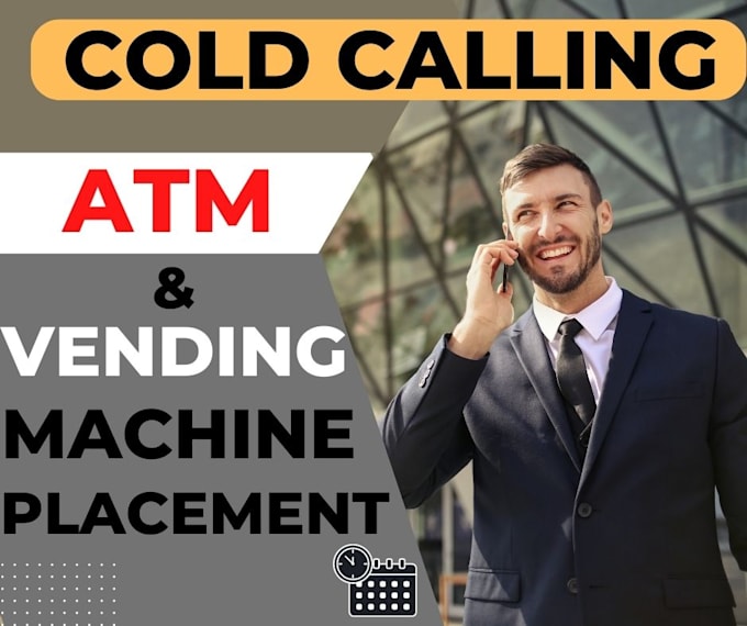 Do cold calling for atm and vending machine placement by Kashifsiraj329 ...