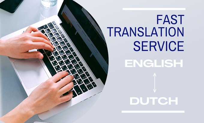 Translate your text from english to dutch or dutch to english by Faizagranville | Fiverr