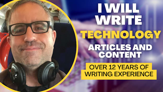 Write professional and engaging technology articles by Ccarabott | Fiverr Write professional and engaging technology articles by Ccarabott | Fiverr