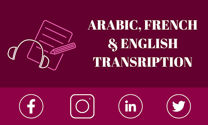 Provide transcription, in arabic, english and french by Itsasmaab | Fiverr