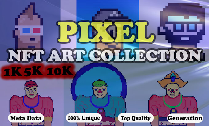 Create unique 1k, 5k, 10k pixel art nft collection with metadata by Fenextly | Fiverr