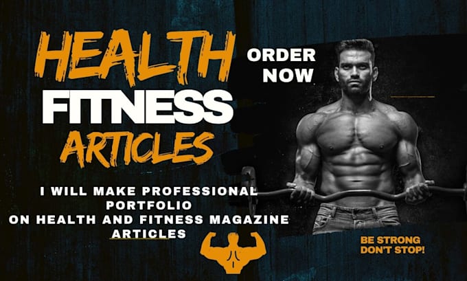 Write amazing health fitness portfolio and magazine articles by ...