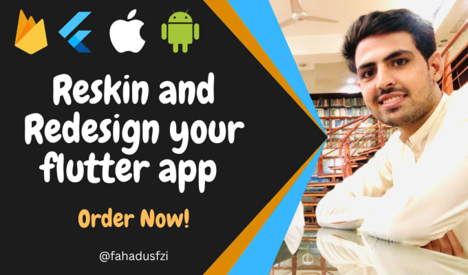 Reskin And Redesign Your Flutter App Android And Ios By Fahadusfzi Fiverr