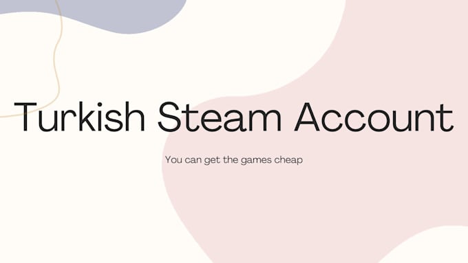 Make you a turkish steam account by Aqesta | Fiverr