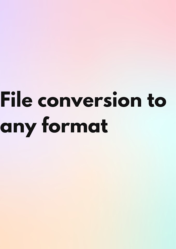 Convert any file to any format by Ayisha_adil | Fiverr Convert any file to any format by Ayisha_adil | Fiverr