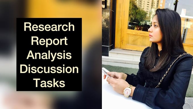 Help in research, discussion, report and analysis by Hiranalysis | Fiverr