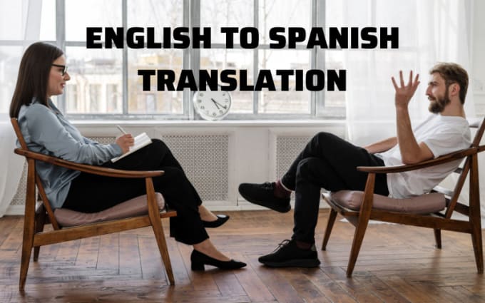 Deliver An Excellent English To Spanish Translation By Brightchimez251