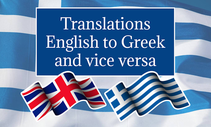 Translate english to greek and vice versa by Natassak | Fiverr
