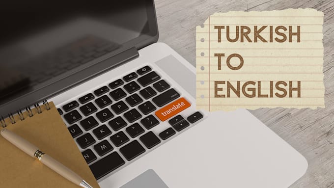 Accurately translate your en and tur documents by Nursenakybs | Fiverr