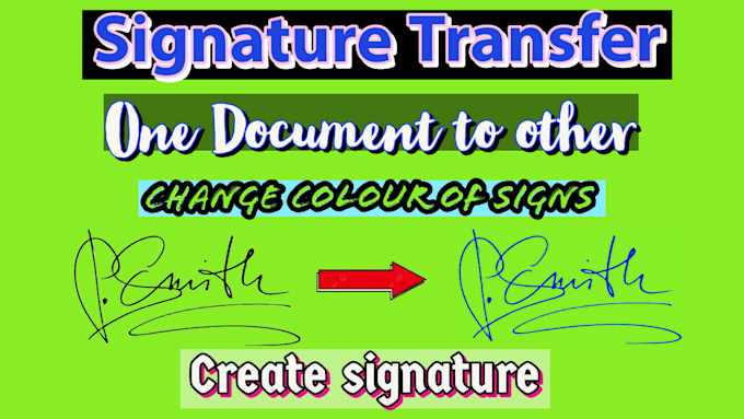 Transfer signs from one document to other,png signature,digital signs ...