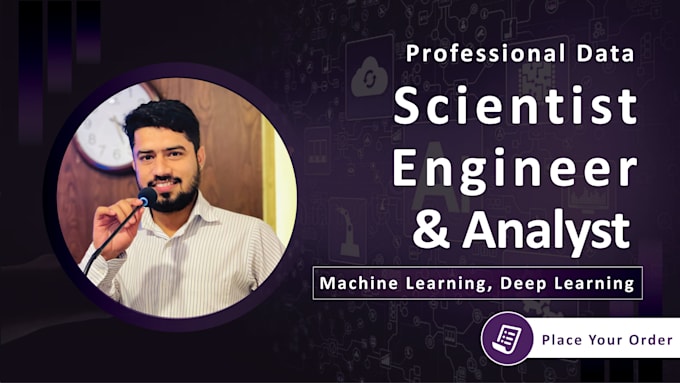 Data scientist data engineer data analyst machine learning deep learning by Abdulmananengr | Fiverr