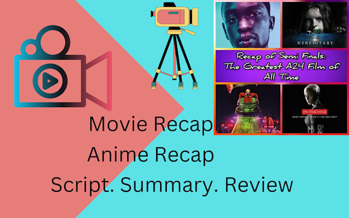 Write movie recap script, anime recap script, video recap script ...