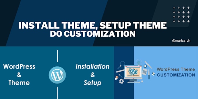 Install Themes Setup Theme Do Customization By Mariaa Ch Fiverr