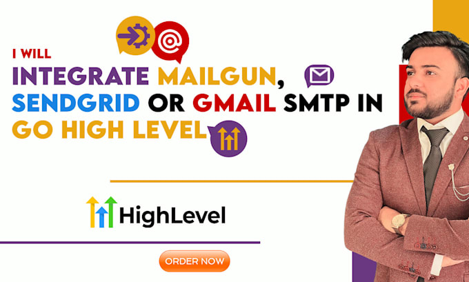 Integrate mailgun, sendgrid or gmail smtp in go high level by Gohighlevelpro | Fiverr