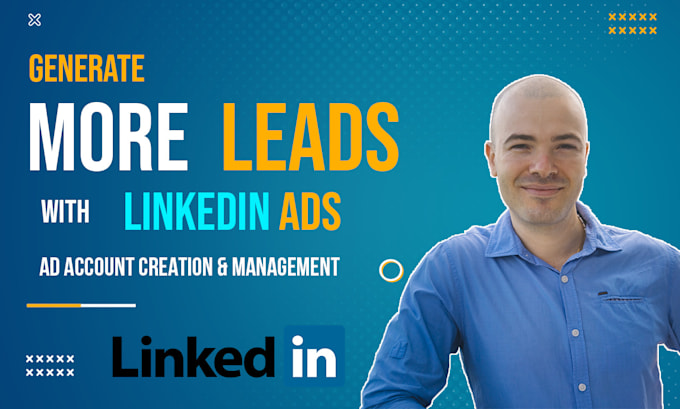 Create, manage and optimize targeted linkedin ads by Aymeric38 | Fiverr