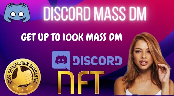 Do nft discord mass dm, discord mass dm, discord server dm by Suzanne_1 | Fiverr