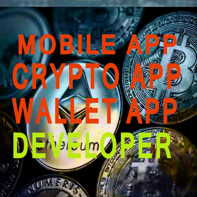 Build Crypto App Blockchain App Mobile Wallet App Ios App Android App By Williamgeorg383