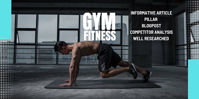Write gym and fitness care article for your website by Koushik431 | Fiverr