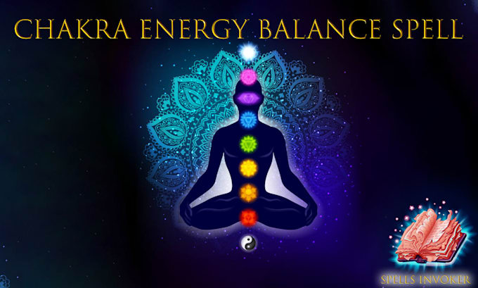 Cast a full chakra energy cleansing and balance spell by Spellsinvoker ...
