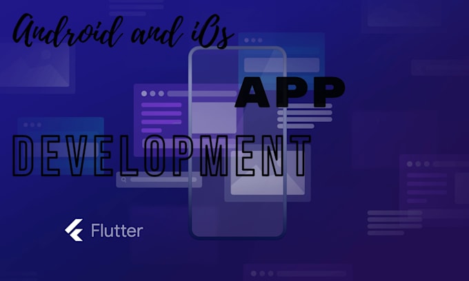 Do Flutter Mobile Apps Development For Android And Ios By