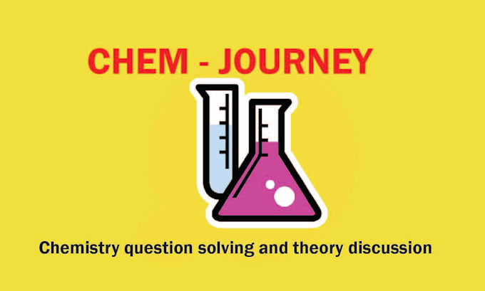Solve chemistry problems for you by Dnbandara | Fiverr